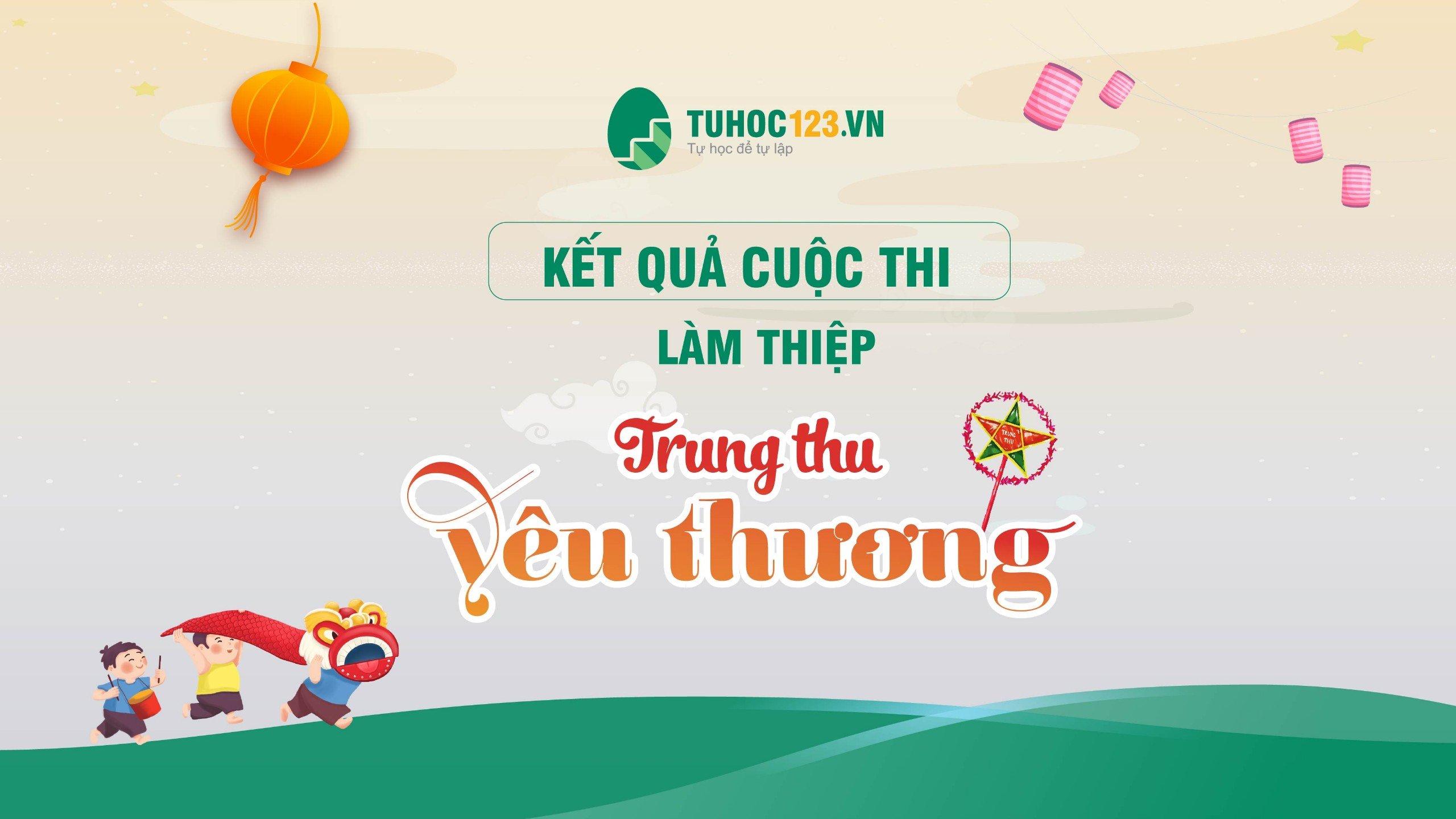 CÔNG BỐ GIẢI THƯỞNG LÀM THIỆP TRUNG THU YÊU THƯƠNG - Tuhoc123